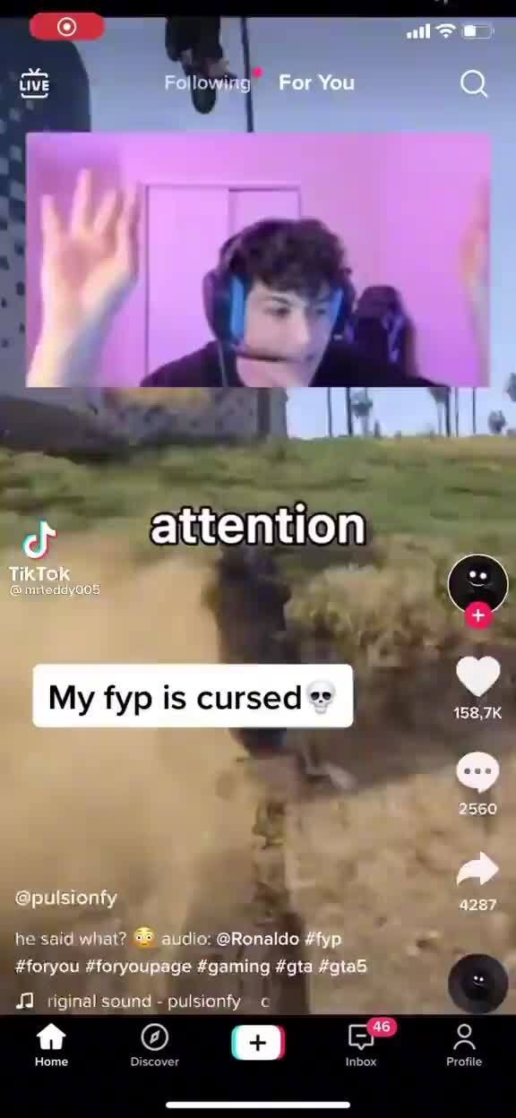 For You attention My fyp is cursed Spulsionty hie what? Moryoupage ...