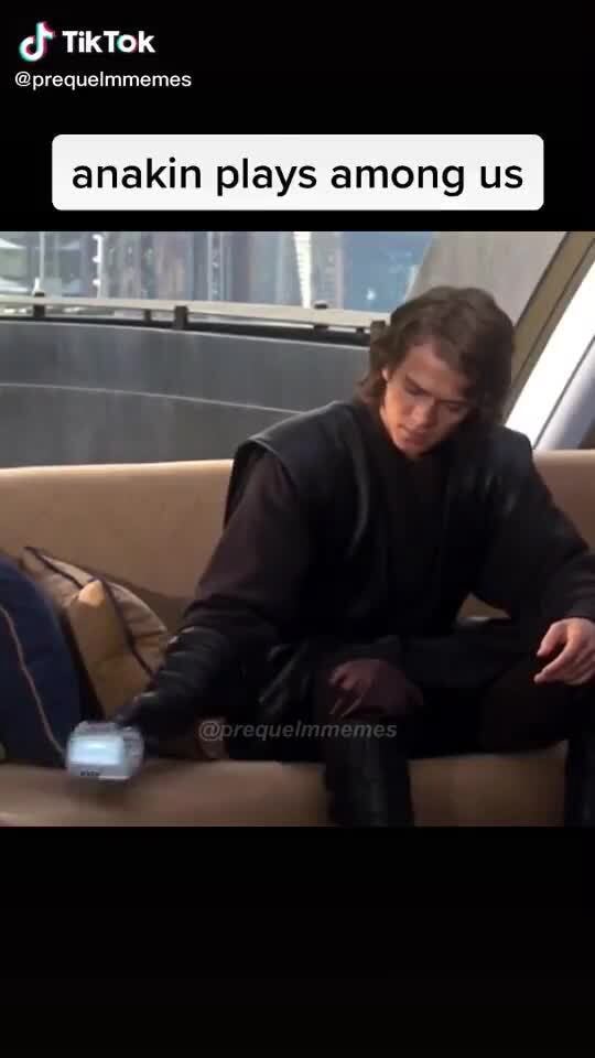 Of TikTok @prequelmmemes anakin plays among us SS - iFunny