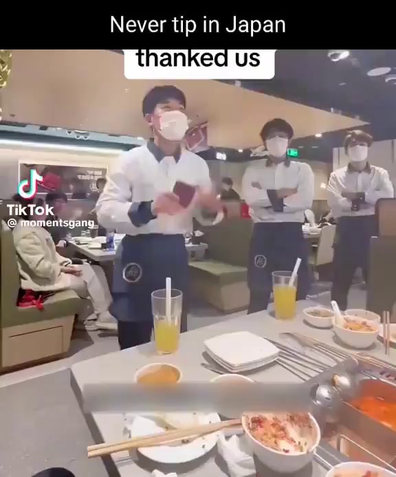Never tip in Japan TikTok - iFunny