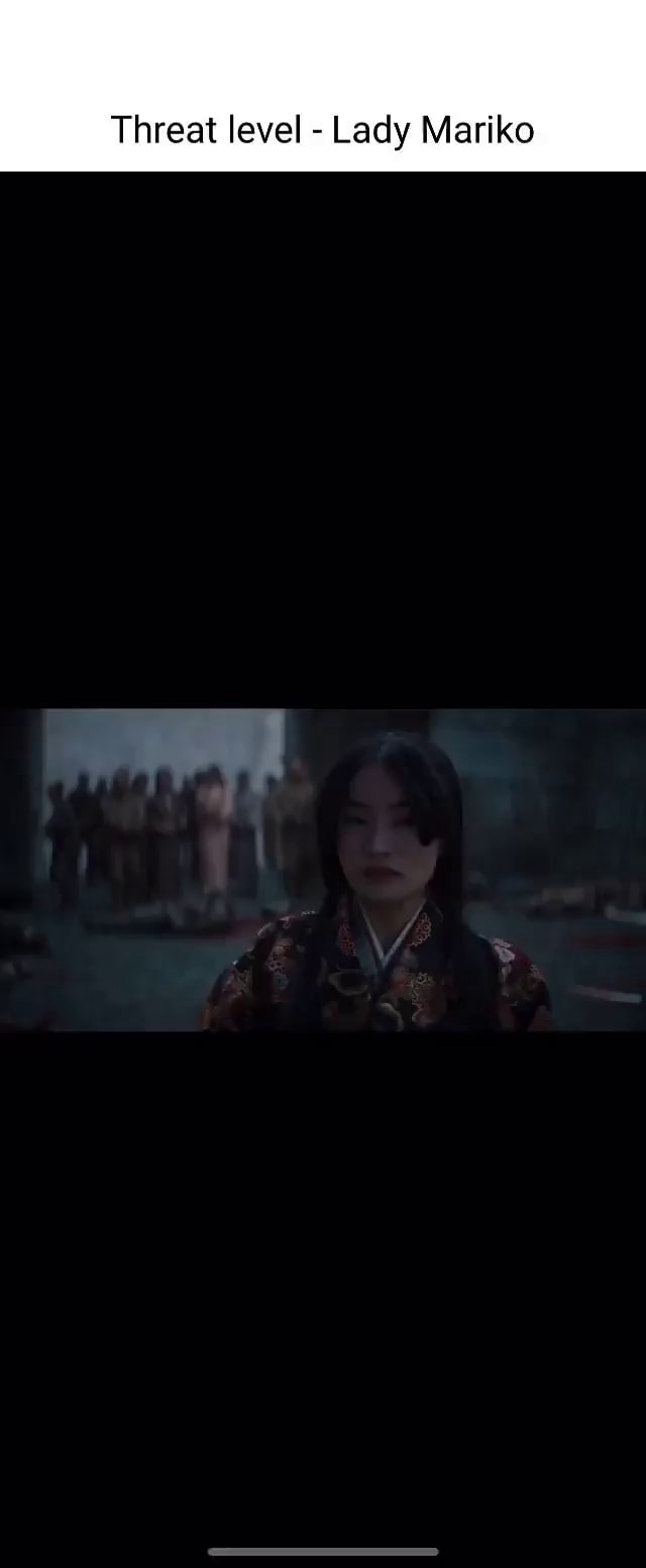 Threat level - Lady Mariko - iFunny
