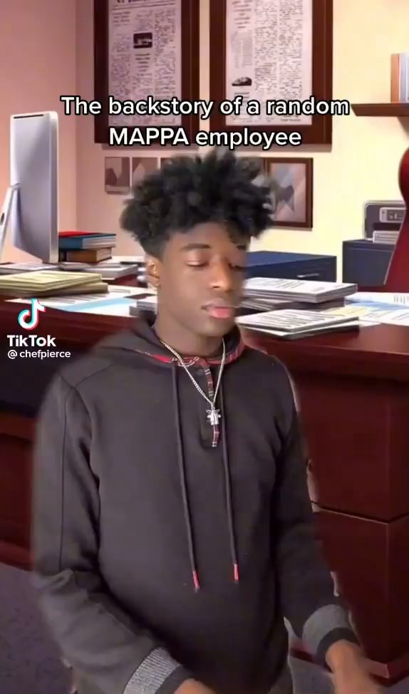 The backstory of a randont, MAPPA employee TikToK - iFunny