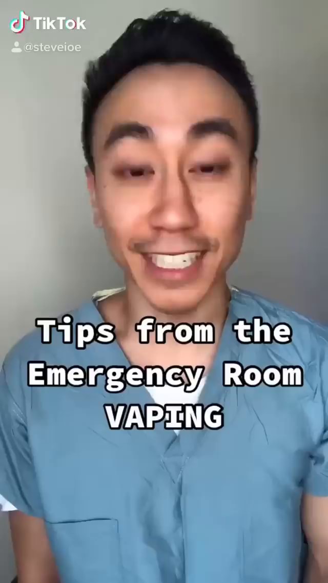 Ch TikTok Tips from the Emergency Room VAPING - iFunny