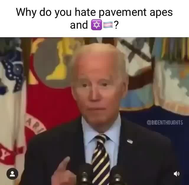 Why do you hate pavement apes and @ea? - iFunny