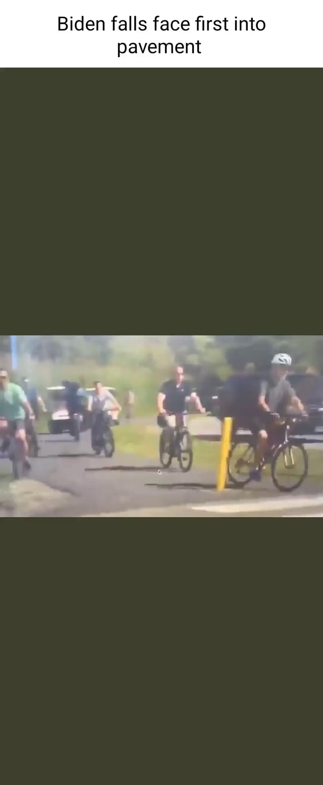 Biden falls face first into pavement - iFunny