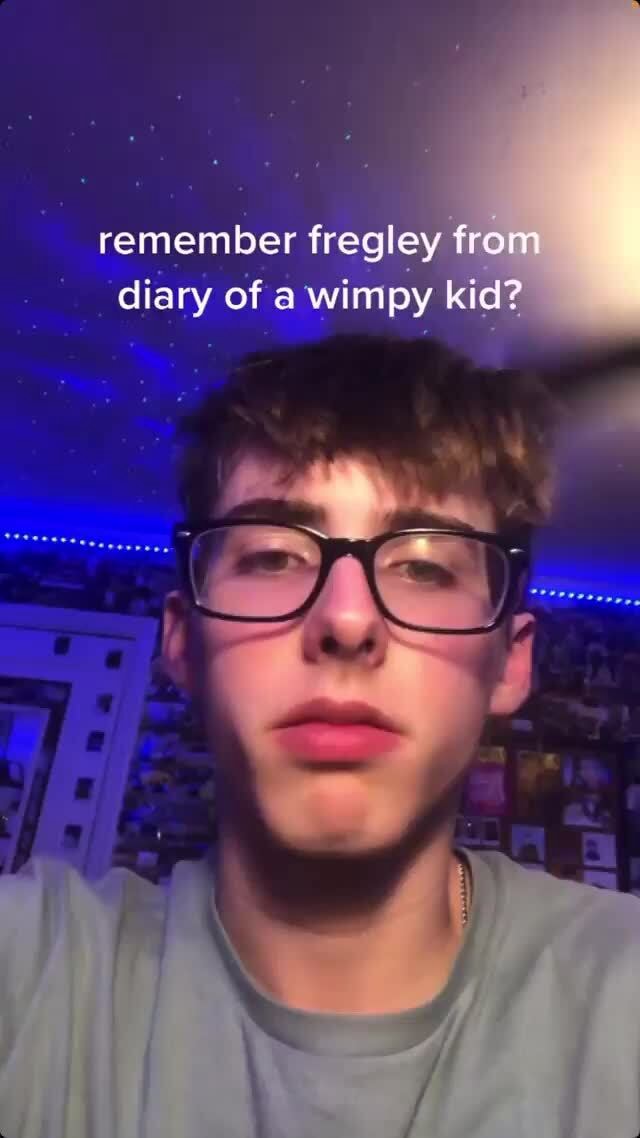 Remember fregley from diary of a wimpy kid? - iFunny