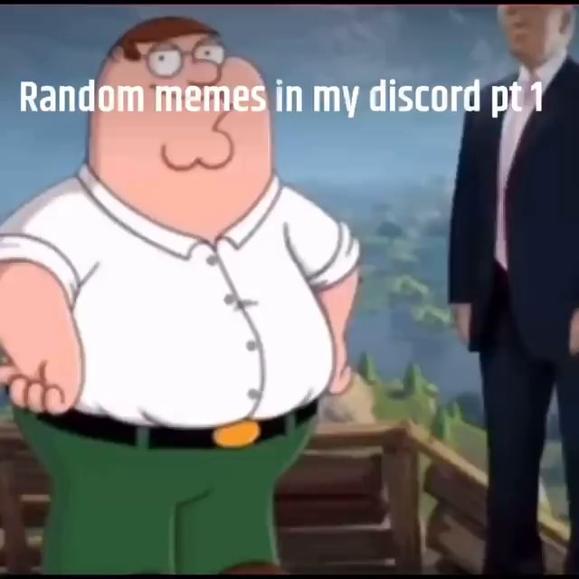 Random memes in my discord - iFunny