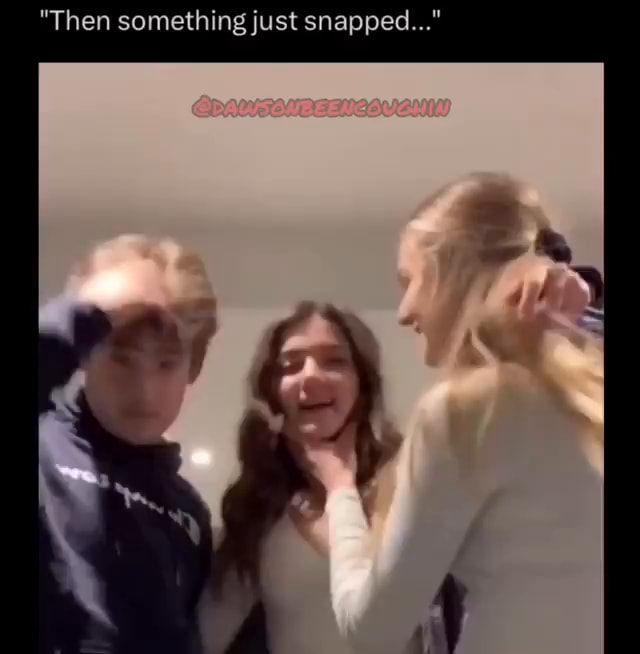 "Then something just snapped..." - iFunny