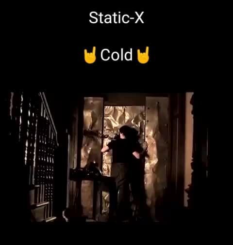 Static-X Cold - iFunny