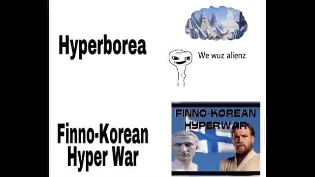 Hyperborea Finno-Korean Hyper War - iFunny