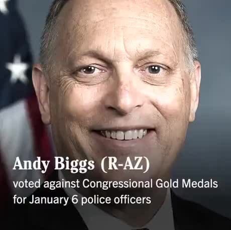 Andy Biggs (R-AZ) voted against Congressional Gold Medals for January 6 ...