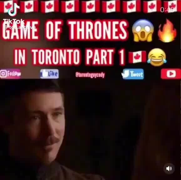 GAME OF THRONES IN TORONTO PART 1 & Wi - iFunny