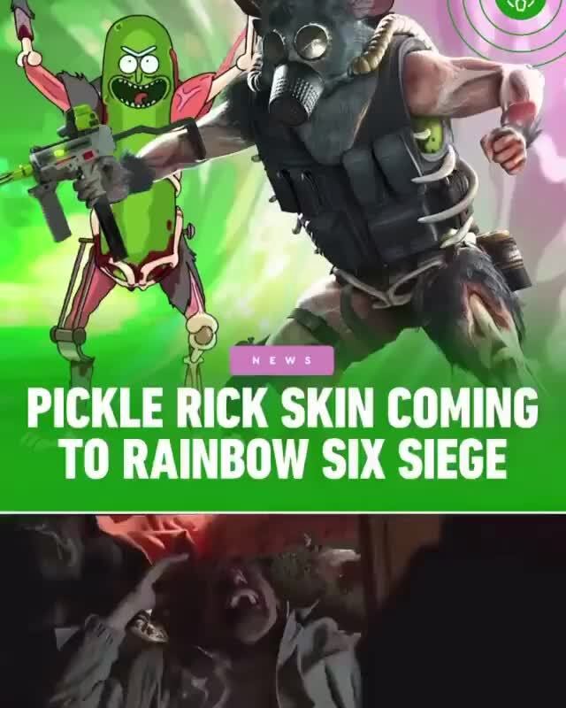PICKLE RICK SKIN COMING TO RAINBOW SIX SIEGE - iFunny