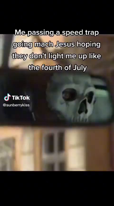 Me passing a. speed trap going mach Jesus hoping they don't light me up ...