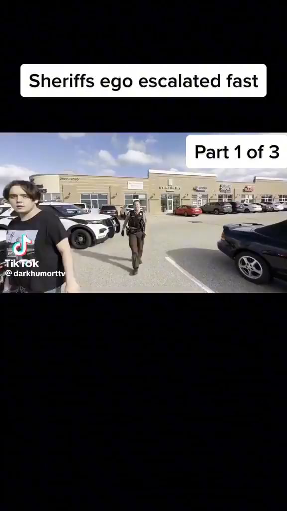 Police Memes - Sheriffs ego escalated fast Part 1 of 3 - iFunny