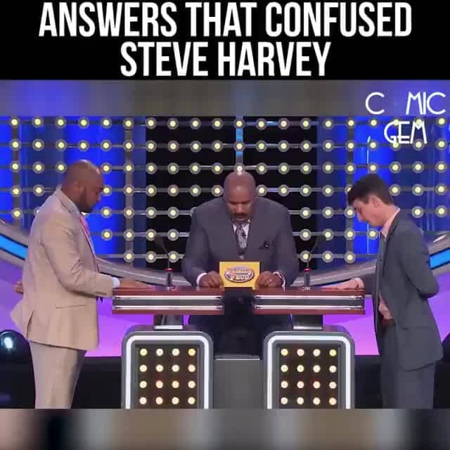 ANSWERS THAT CONFUSED STEVE HARVEY - iFunny