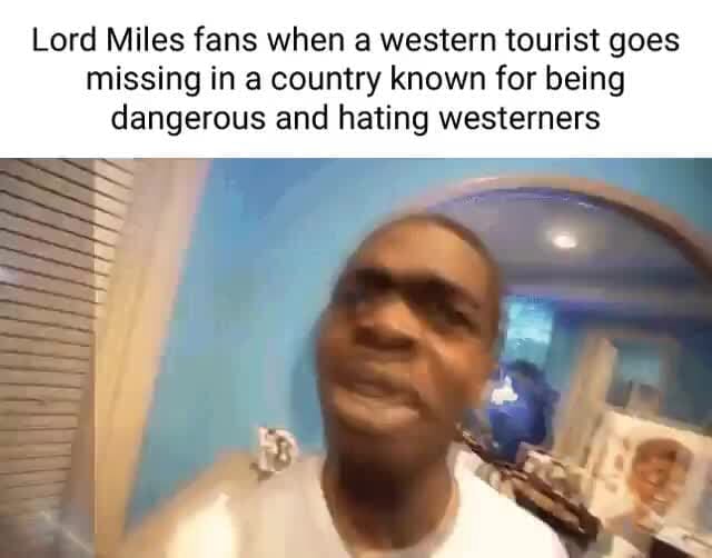 Lord Miles fans when a western tourist goes missing in a country known ...