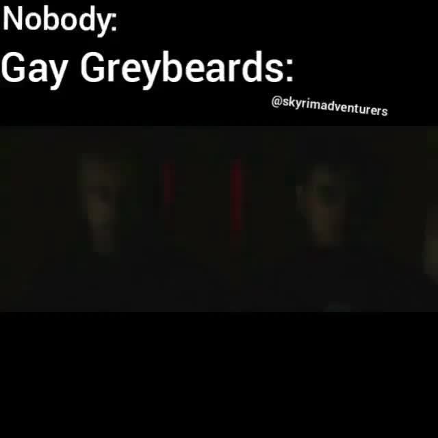 Skyrim Memes on Instagram - Nobody Gay Greybeards: - iFunny