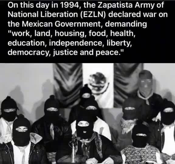 On this day in 1994, the Zapatista Army of National Liberation (EZLN ...