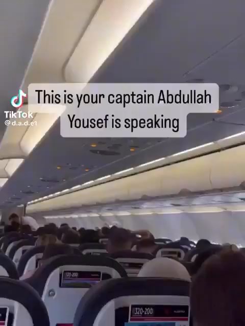 TikTok This is your captain Abdullah Yousef is speaking - iFunny