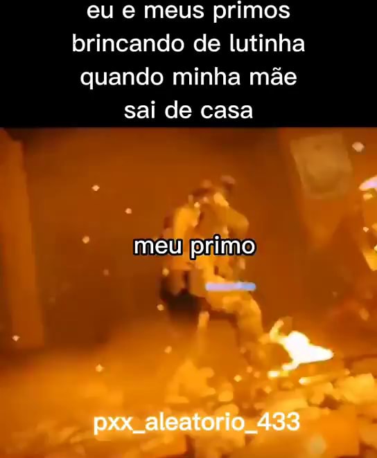 Eu E Meus Primos Brincando De Lutinha Quando Minha Mãe Sai De Casa Meu