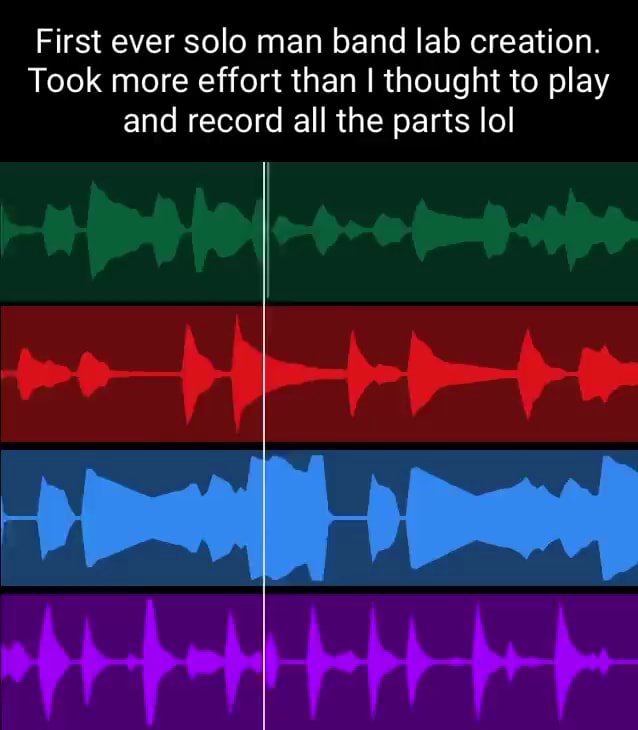First ever solo man band lab creation. Took more effort than I thought ...