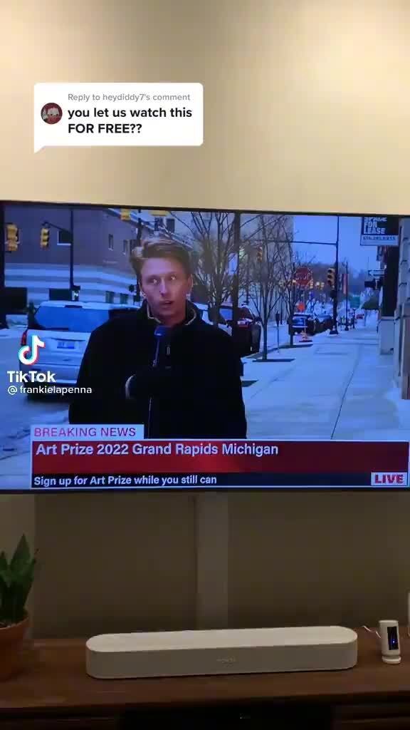 You Let Us Watch This FOR FREE TikTok BREAKING NEWS Art Prize 2022 you-let-us-watch-this-for-free-tiktok-breaking-news-art-prize-2022