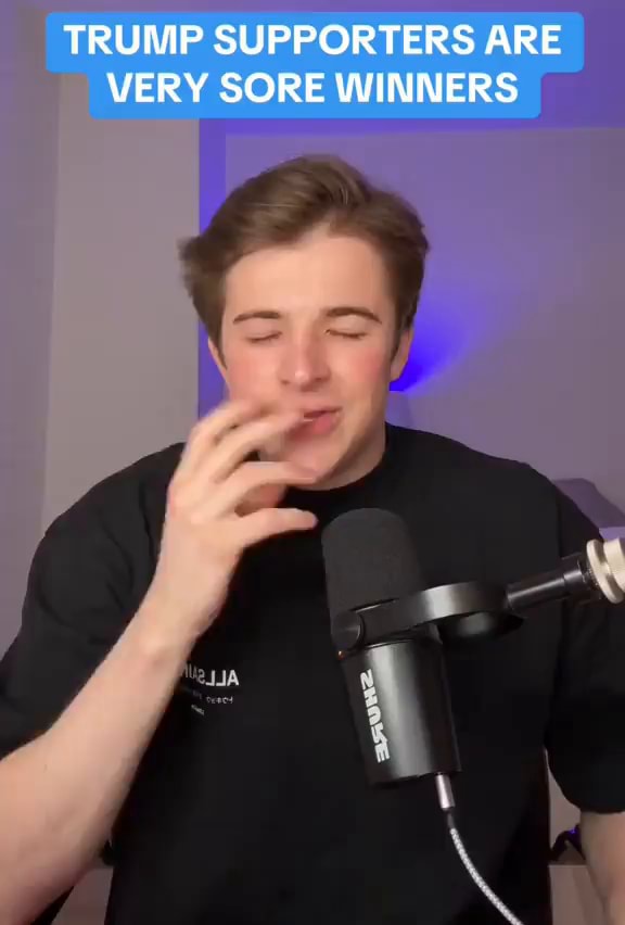 TRUMP SUPPORTERS ARE VERY SORE WINNERS - iFunny