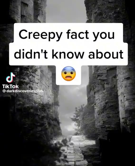 Creepy fact you didn't know about - iFunny