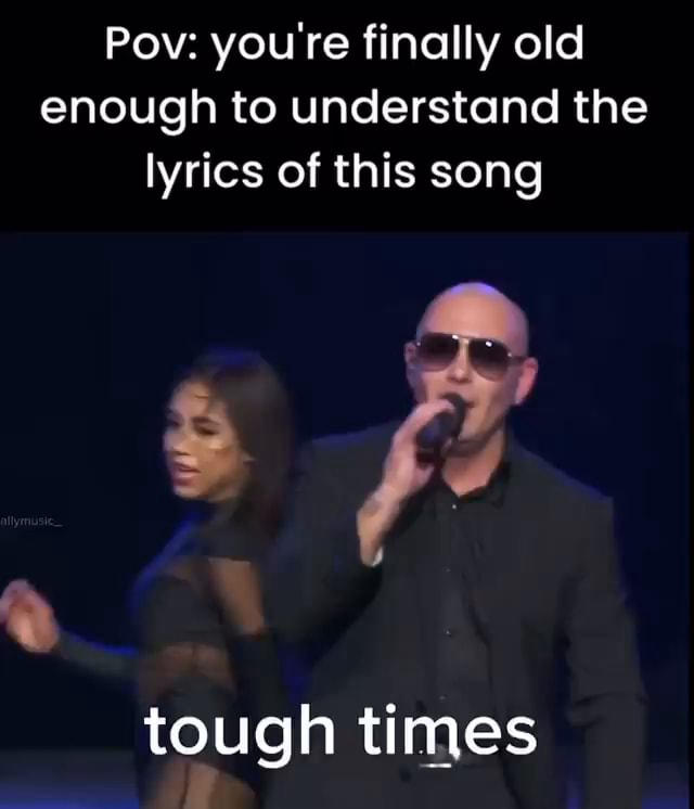 Pov: you're finally old enough to understand the lyrics of this song ...