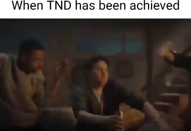 When TND has been achieved - iFunny