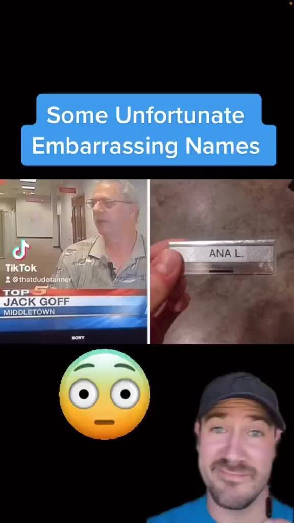 Some Unfortunate Embarrassing Names - iFunny