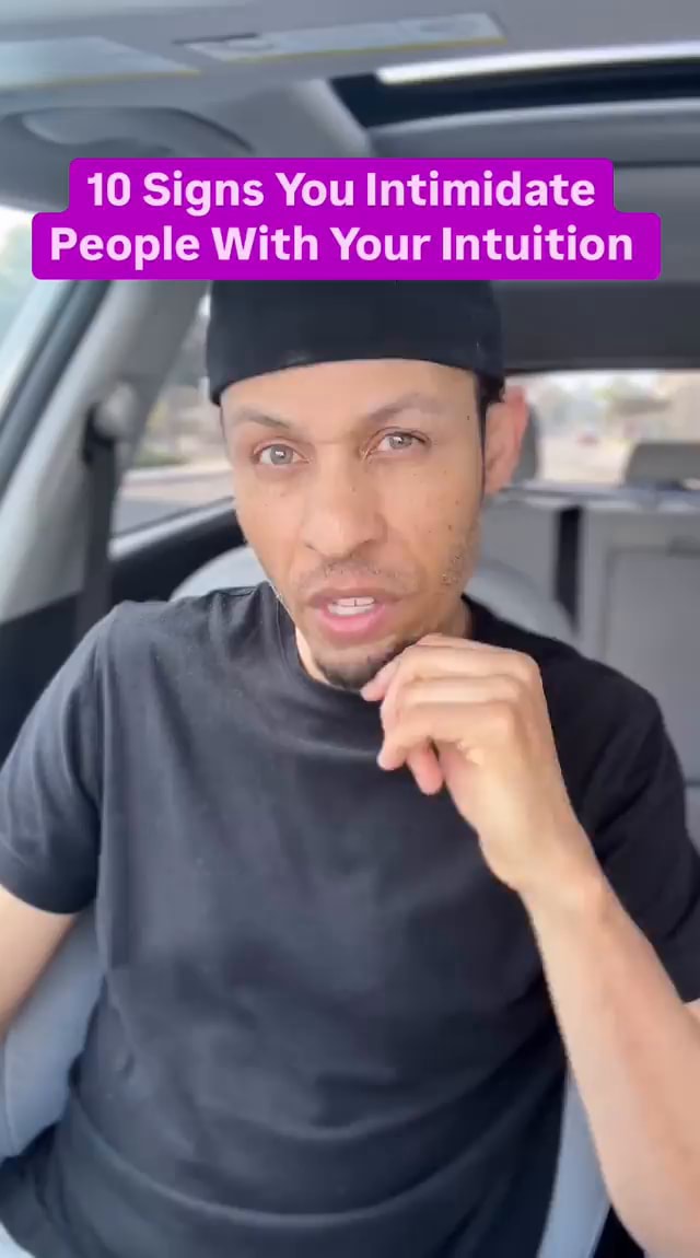 10 Signs You Intimidate People With Your Intuition - iFunny