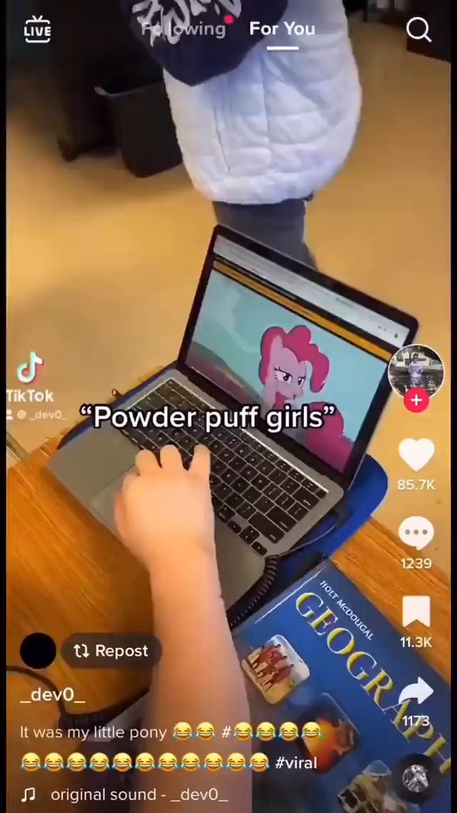 For You "Powder puff girls" ONY & _devO_ It was my little pony FAAAS ...