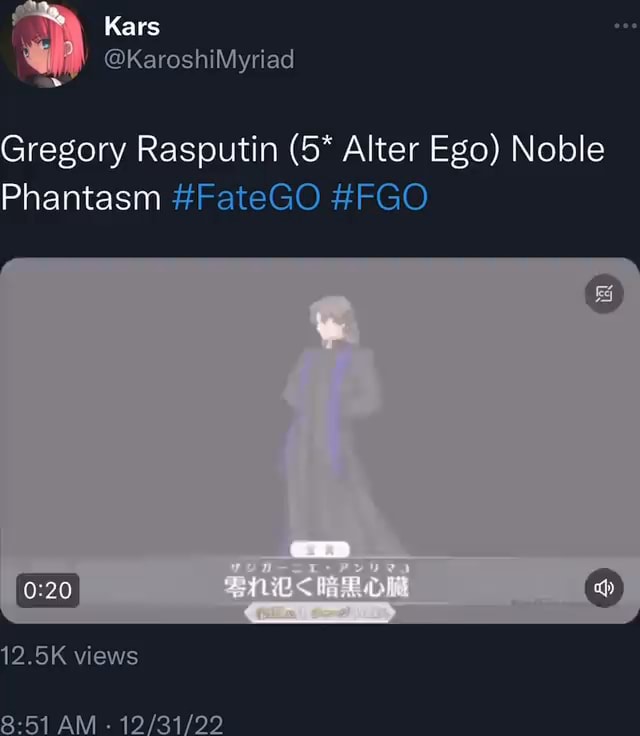 Kars @KaroshiMyriad id Gregory Rasputin (5* Alter Ego) Noble Phantasm #FateGO #FGO 12.5K views ...
