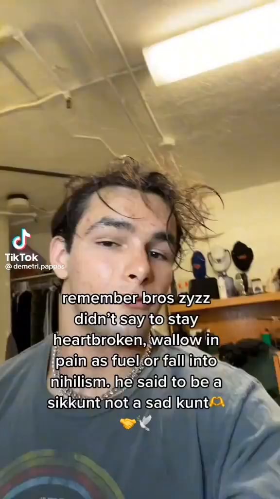 Cf remember bros zyzz didn't say to stay heartbroken, wallow In -pain ...
