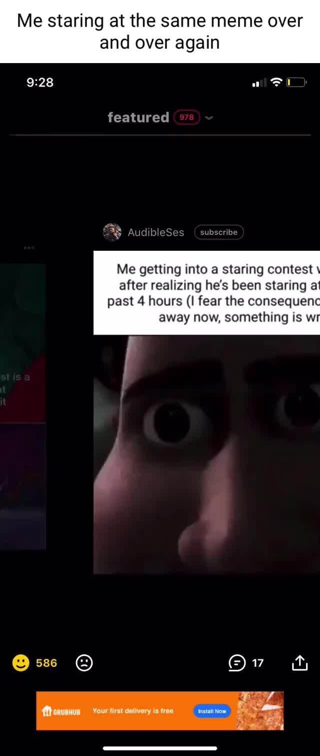 Me staring at the same meme over and over again featured AudibleSes ...