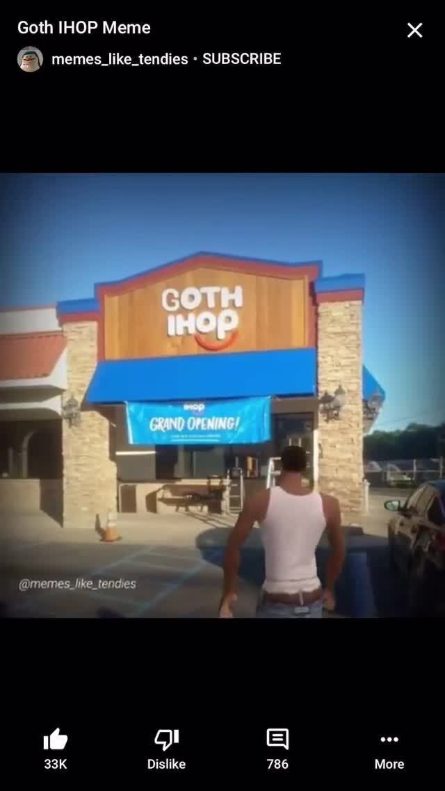 Goth IHOP Meme memes _like tendies SUBSCRIBE @memes_like_tendies i@ a ...