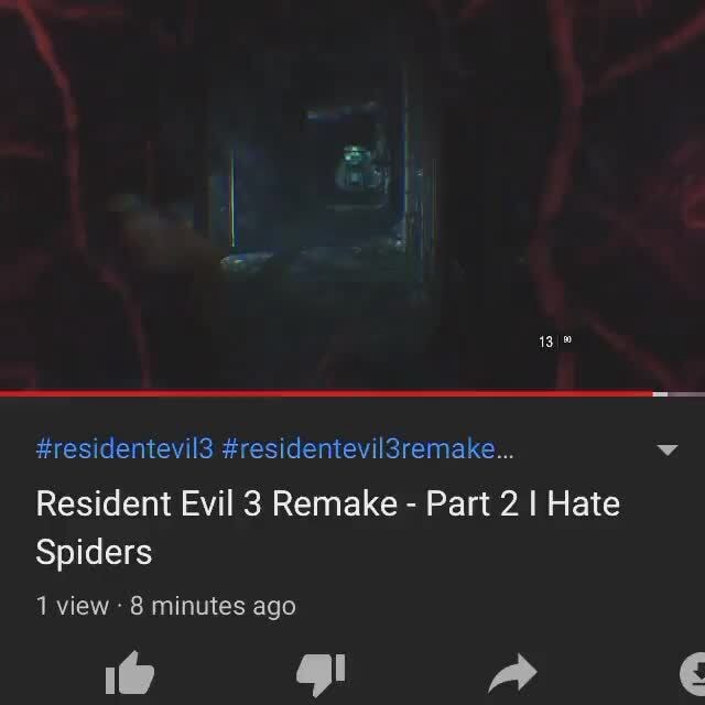 Resident Evil 3 Remake Part 2 I Hate Spiders 8 minutes ago a y - iFunny