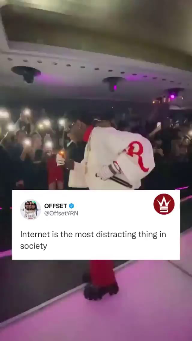 OFFSET Internet is the most distracting thing in society - iFunny