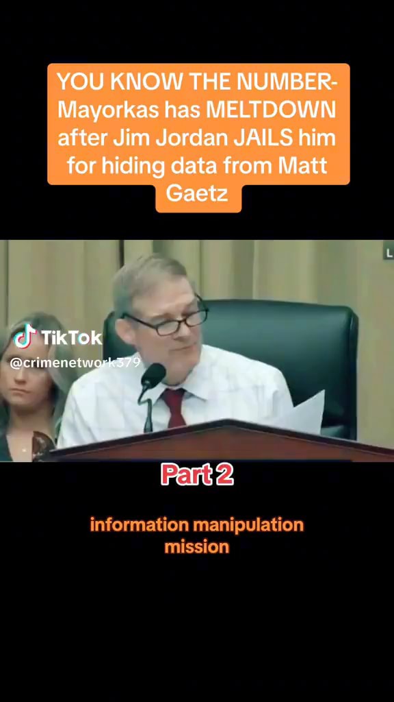 Memes - YOU KNOW THE NUMBER- Mayorkas has MELTDOWN after Jim Jordan ...