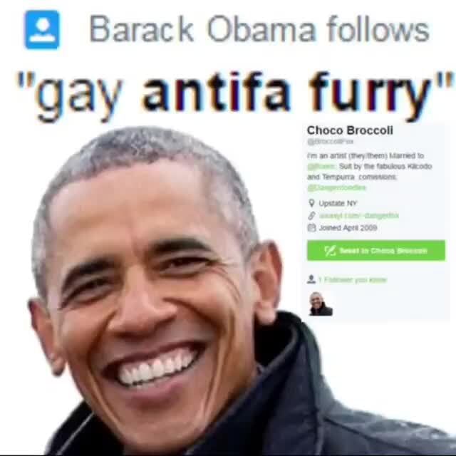 Barack Obama follows "gay Choco Broccoli - iFunny