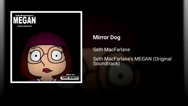 Mirror Dog Seth MacFarlane Seth MacFarlane's MEGAN (Original Soundtrack ...