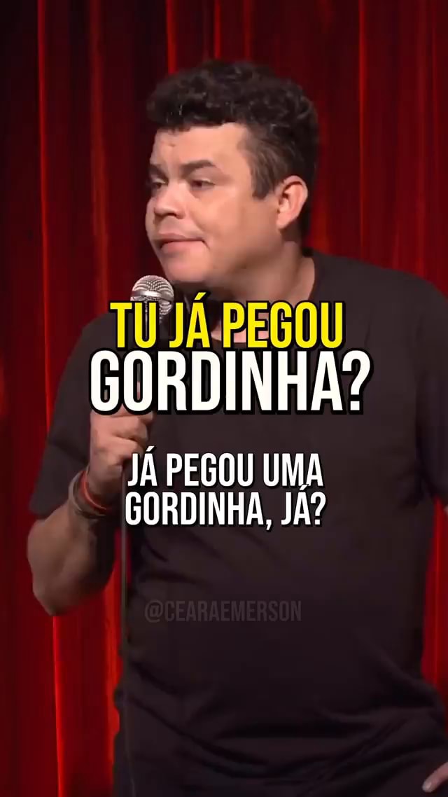 GORDINHA? JÁ PEGOU UMA GORDINHA, JA? - iFunny Brazil