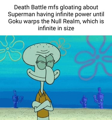 Death Battle mfs gloating about Superman having infinite power until ...