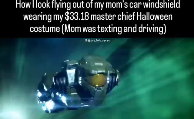 How I look flying out of my mom s car windshield wearing my $33.18 ...