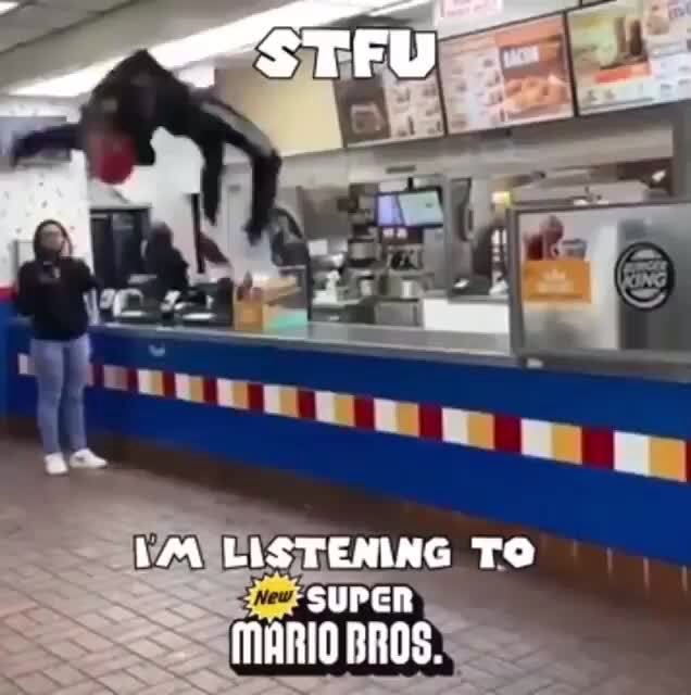 STFU LA LISTENING TO SUrER MARIO BROS. - iFunny