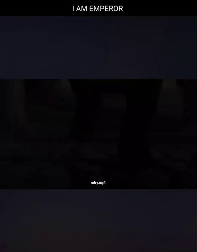 I AM EMPEROR day - iFunny