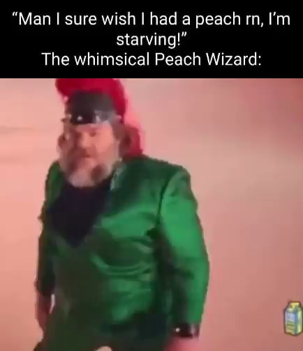 "Man I sure wish I had a peach rn, I'm starving!" The whimsical Peach ...