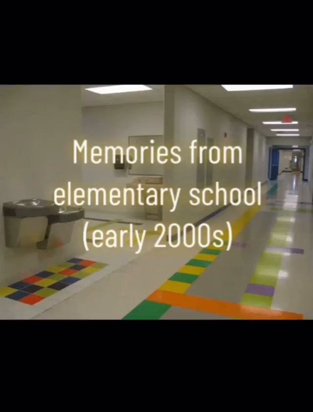 Memories from elementary school (early 2000s) - iFunny