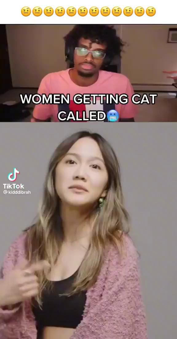 WOMEN GETTING CAT CALLED - Tik Tok - iFunny